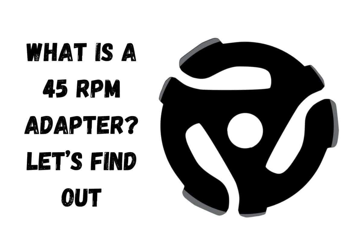 What Is A 45 RPM Adapter Let s Find Out VacationVinyl